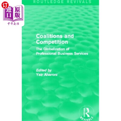 海外直订Coalitions and Competition (Routledge Revivals) 联盟与竞争(劳特利奇复兴版)