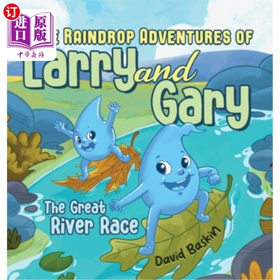 海外直订The Raindrop Adventures of Larry and Gary: The Great River Race 拉里和加里的雨滴历险记：大河赛跑
