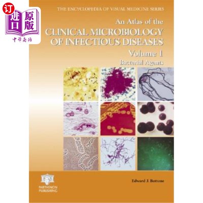 海外直订医药图书An Atlas of the Clinical Microbiology of Infectious Diseases, Volume 1: Bacteria 传染病临床微生物学