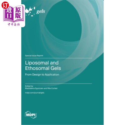 海外直订Liposomal and Ethosomal Gels: From Design to Application 脂质体和脂质体凝胶：从设计到应用