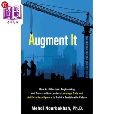 海外直订Augment It: How Architecture, Engineering and Construction Leaders Leverage Data 增强它:建筑，工程和建筑领