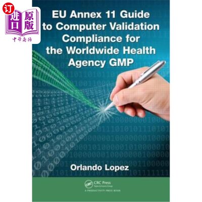 海外直订Eu Annex 11 Guide to Computer Validation Compliance for the Worldwide Health Age Eu附录11世界卫生