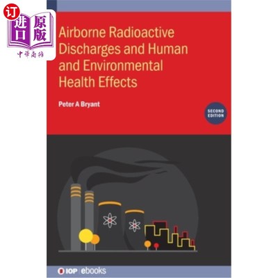 海外直订Airborne Radioactive Discharges and Human and Environmental Health Effects (Seco 空气传播的放射性排放物及对