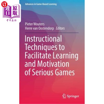海外直订Instructional Techniques to Facilitate Learning and Motivation of Serious Games 促进严肃游戏学习和动机的教
