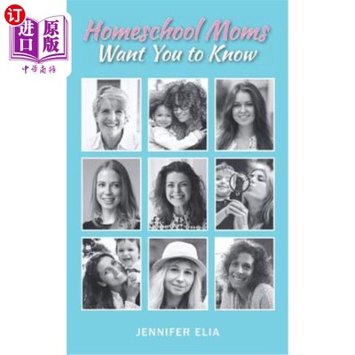 海外直订Homeschool Moms Want You to Know 在家上学的妈妈想让你知道