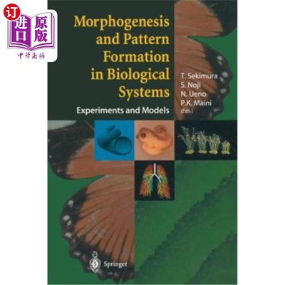 海外直订Morphogenesis and Pattern Formation in Biological Systems: Experiments and Model 生物系统的形态发生和模式形