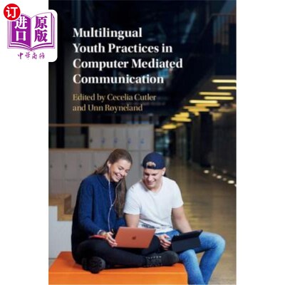 海外直订Multilingual Youth Practices in Computer Mediated Communication 青少年在以计算机为媒介的交流中使用多种语言
