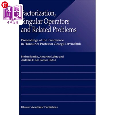 海外直订Factorization, Singular Operators and Related Problems 分解，奇异算子及相关问题