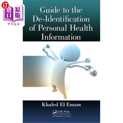 海外直订Guide to the De-Identification of Personal Health Information 个人健康信息去识别指南