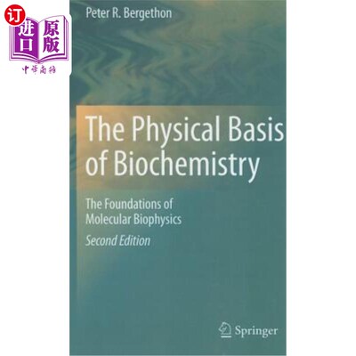 海外直订The Physical Basis of Biochemistry: The Foundations of Molecular Biophysics 生物化学的物理基础：分子生物物