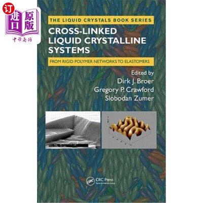 海外直订Cross-Linked Liquid Crystalline Systems: From Rigid Polymer Networks to Elastome 交联液晶系统:从刚性聚合物