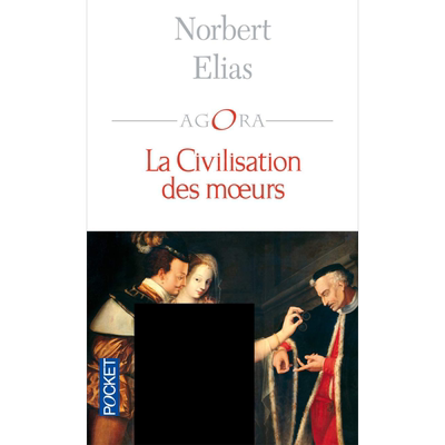 文明的进程 卷1 风俗文明 法文原版 La civilisation des moeurs Norbert Elias 欧洲史 西方文明习俗 【中商原版】