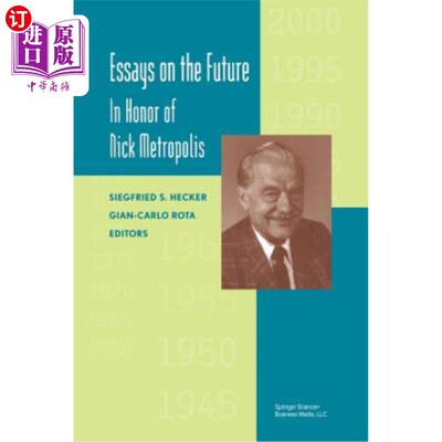 海外直订Essays on the Future: In Honor of Nick Metropolis 关于未来的散文：纪念尼克·大都会