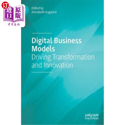 海外直订Digital Business Models: Driving Transformation and Innovation 数字商业模式：推动转型和创新