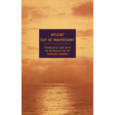预售 NYRB 纽约书评系列 漂浮 莫泊桑 Afloat 英文原版 Guy de Maupassant 水上 在河上 日记 短篇小说巨匠【中商原版】