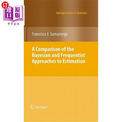 海外直订A Comparison of the Bayesian and Frequentist Approaches to Estimation 贝叶斯估计方法与频率估计方法的比较