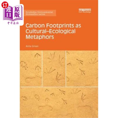 海外直订Carbon Footprints as Cultural-Ecological Metaphors 碳足迹作为文化-生态的隐喻