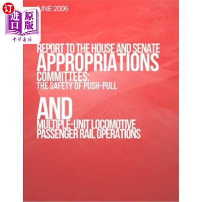 海外直订Report to the House and Senate Appropriations Committees: The Safety of Push-Pul 向众议院和参议院拨款委员会