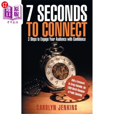 海外直订7 Seconds to Connect: 3 Steps to Engage Your Audience with Confidence 7秒连接:3步让你的听众充满自信