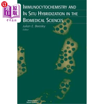 海外直订医药图书Immunocytochemistry and in Situ Hybridization in the Biomedical Sciences 免疫细胞化学与生物医学中的