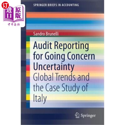 海外直订Audit Reporting for Going Concern Uncertainty: Global Trends and the Case Study  持续经营不确定性审计报告：