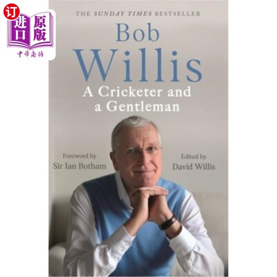 海外直订Bob Willis: A Cricketer and a Gentleman 鲍勃·威利斯:板球运动员与绅士