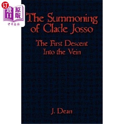 海外直订The Summoning of Clade Josso: The First Descent into the Vein 克拉德·乔索的召唤：第一次进入静脉