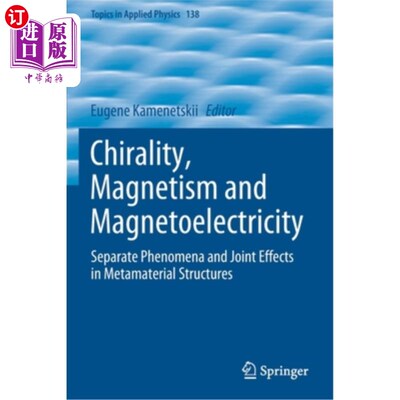 海外直订Chirality, Magnetism and Magnetoelectricity: Separate Phenomena and Joint Effect 手性、磁性和磁电:超材料结