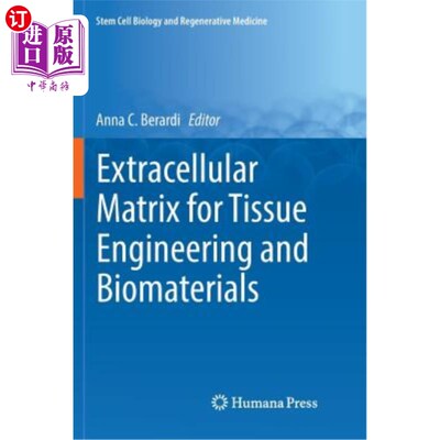 海外直订Extracellular Matrix for Tissue Engineering and Biomaterials 组织工程和生物材料用细胞外基质