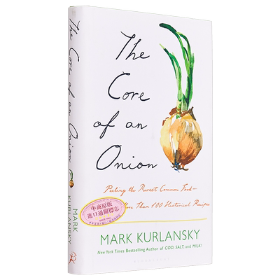 洋葱的核心 The Core of an Onion Peeling the Rarest Common Food-Featuring 英文原版 Mark Kurlansky【中商原版】