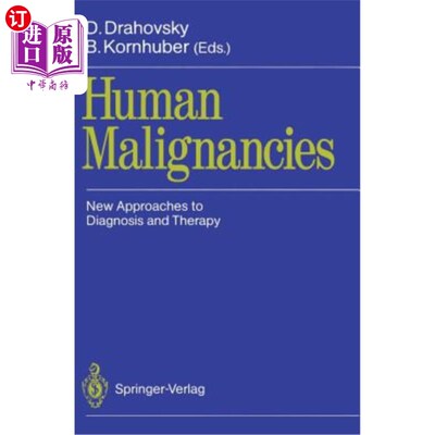 海外直订医药图书Human Malignancies: New Approaches to Diagnosis and Therapy 人类恶性肿瘤：诊断和治疗的新途径