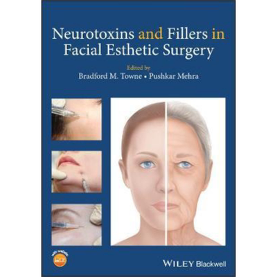 现货 面部美容手术中的神经毒素与填充剂 Neurotoxins And Fillers In Facial Esthetic Surgery 英文原版 Bradfor