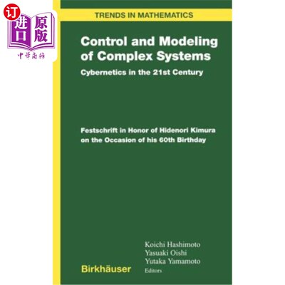 海外直订Control and Modeling of Complex Systems: Cybernetics in the 21st Century Festsch 复杂系统的控制和建模：21世