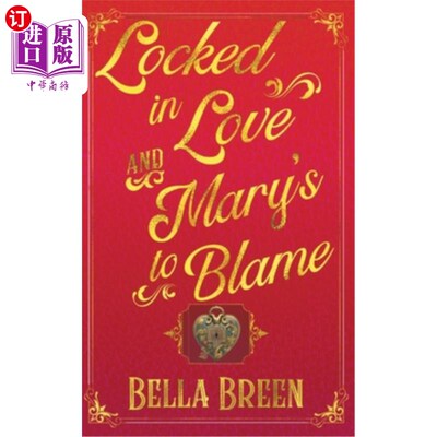 海外直订Locked in Love and Mary's to Blame: Pride and Prejudice Variation 《深陷爱河与玛丽的过错:傲慢与偏见