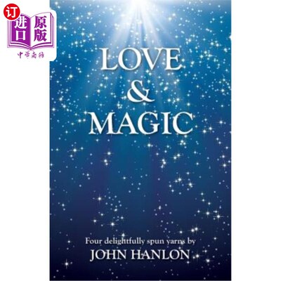 海外直订Love & Magic: Four Delightfully Spun Yarns 爱与魔法：四条令人愉悦的纱线
