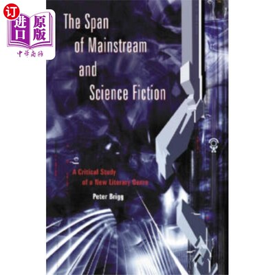 海外直订Span of Mainstream and Science Fiction 主流与科幻的跨度