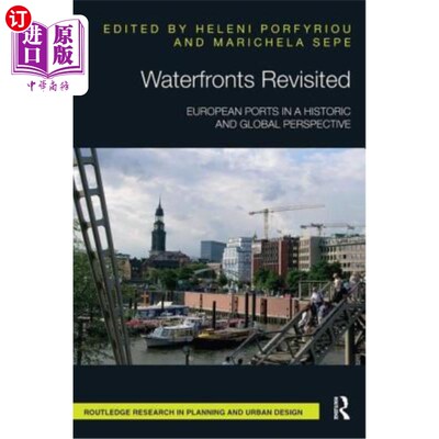 海外直订Waterfronts Revisited: European Ports in a Historic and Global Perspective 重访海滨:历史和全球视角下的欧洲