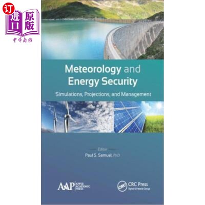 海外直订Meteorology and Energy Security: Simulations, Projections, and Management 气象学和能源安全：模拟、预测和管