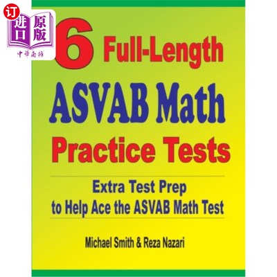 海外直订6 Full-Length ASVAB Math Practice Tests: Extra Test Prep to Help Ace the ASVAB M 6个完整的ASVAB