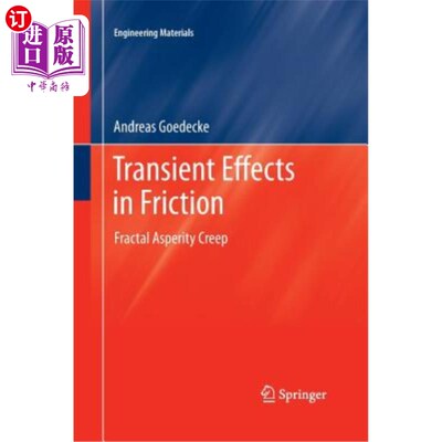 海外直订Transient Effects in Friction: Fractal Asperity Creep 摩擦中的瞬态效应：分形粗糙度蠕变