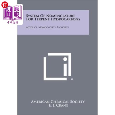 海外直订System of Nomenclature for Terpene Hydrocarbons: Acyclics, Monocyclics, Bicyclic 萜烯烃命名体系：无环、单环