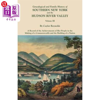 海外直订Genealogical and Family History of Southern New York and the Hudson River Valley 纽约南部和哈德逊河谷的家谱
