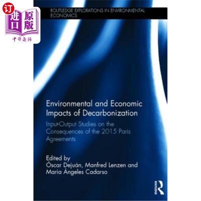 海外直订Environmental and Economic Impacts of Decarbonization: Input-Output Studies on t 脱碳的环境和经济影响:2015