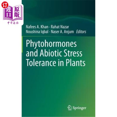 海外直订Phytohormones and Abiotic Stress Tolerance in Plants 植物激素与植物非生物胁迫耐受