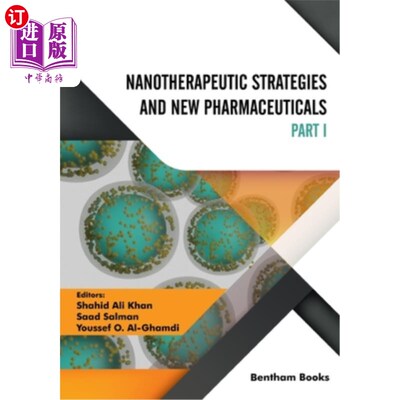 海外直订医药图书Nanotherapeutic Strategies and New Pharmaceuticals (Part 1) 纳米治疗策略和新药物(第1部分)