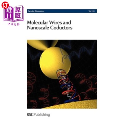 海外直订Molecular Wires and Nanoscale Conductors: Faraday Discussions No 131 分子线和纳米级导体:法拉第讨论第131期