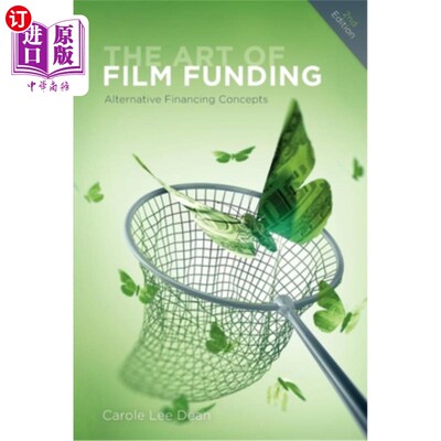海外直订The Art of Film Funding: Alternative Financing Concepts 电影融资的艺术：另类融资概念