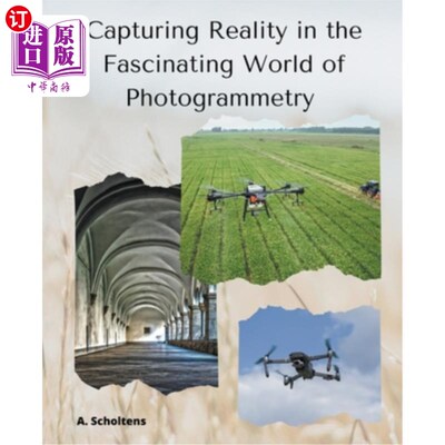 海外直订Capturing Reality in the Fascinating World of Photogrammetry 在迷人的摄影测量世界中捕捉现实