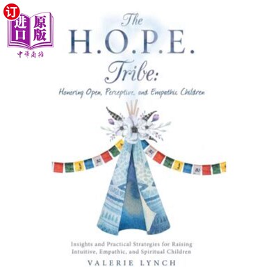 海外直订The H.O.P.E. Tribe: Honoring Open, Perceptive, and Empathic Children: Insights a H.O.P.E.部落