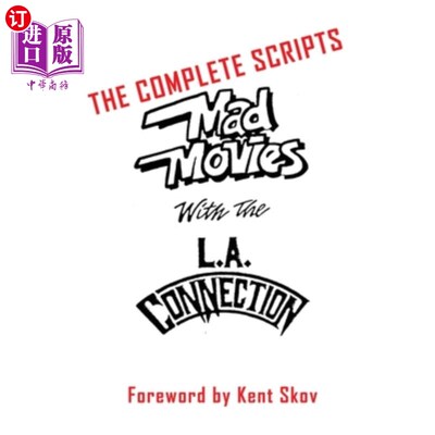 海外直订Mad Movies With the L.A. Conection (hardback): The Complete Scripts 疯狂电影与洛杉矶连接(精装本):完整的剧本